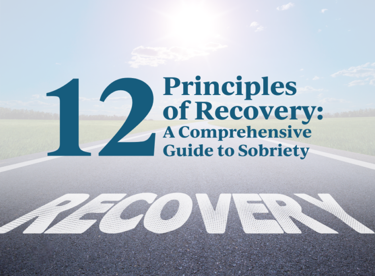 12 Principles of Recovery: A Complete Guide to Sobriety
